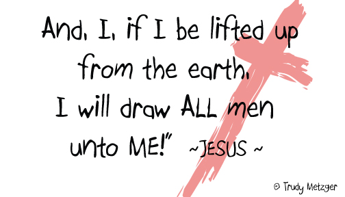 Jesus, High & Lifted Up – A Splash of Love….